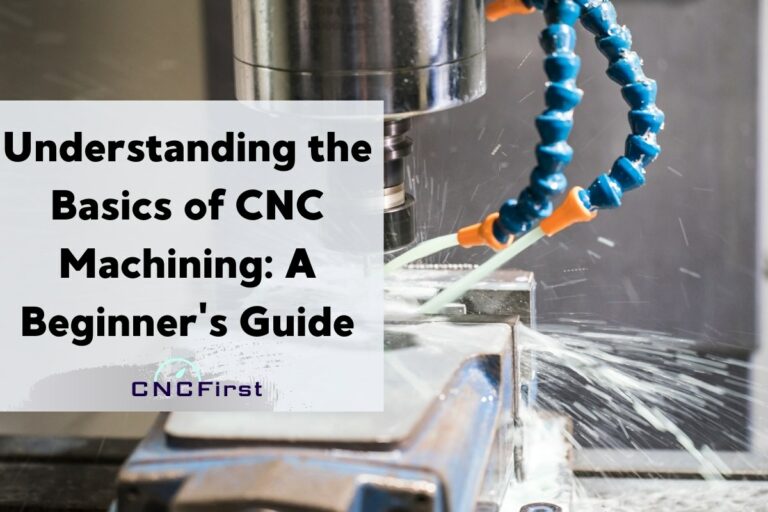 Basics of CNC Machining: What You Need To Know